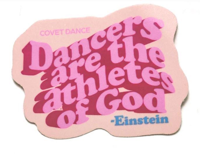 Covet Dance Dancers Are The Athletes of God Sticker | Boulder Body Wear